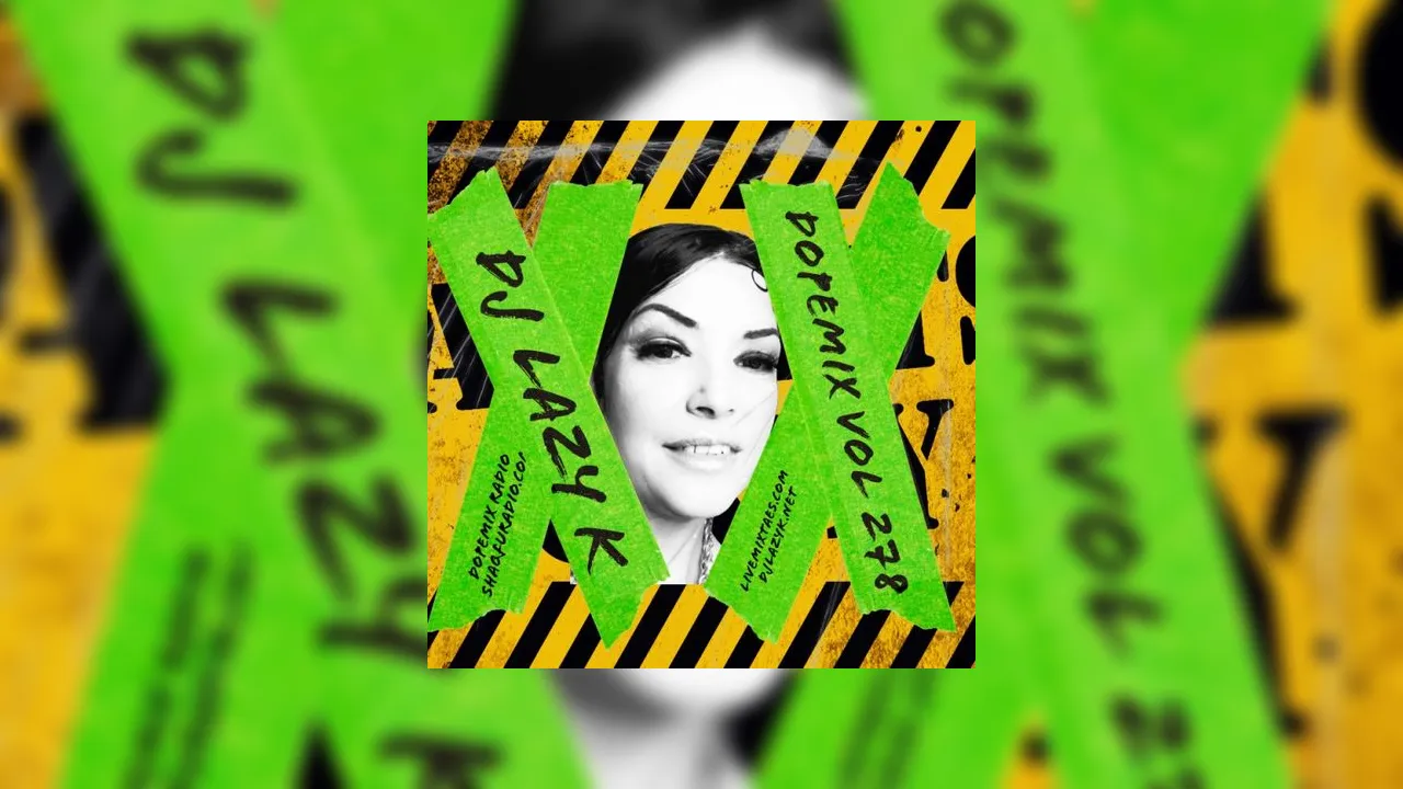 Dope Mix 278 Mixtape Hosted by DJ Lazy K