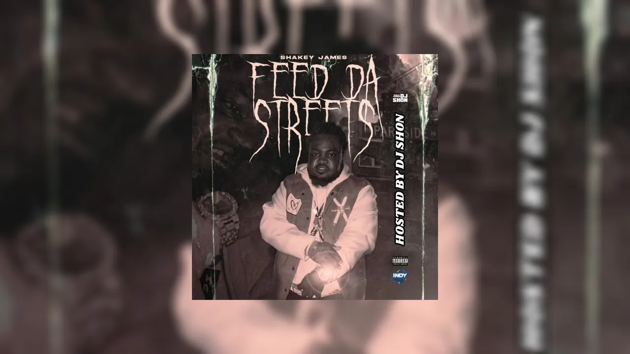 Shakey James - Feed Da Streets Mixtape Hosted by DJ Shon