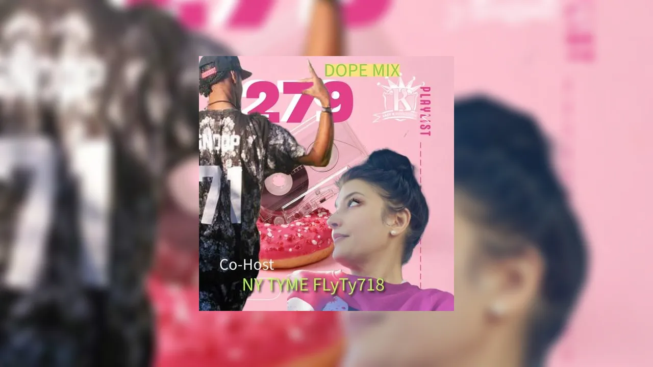 Dope Mix 279 Mixtape Hosted by DJ Lazy K