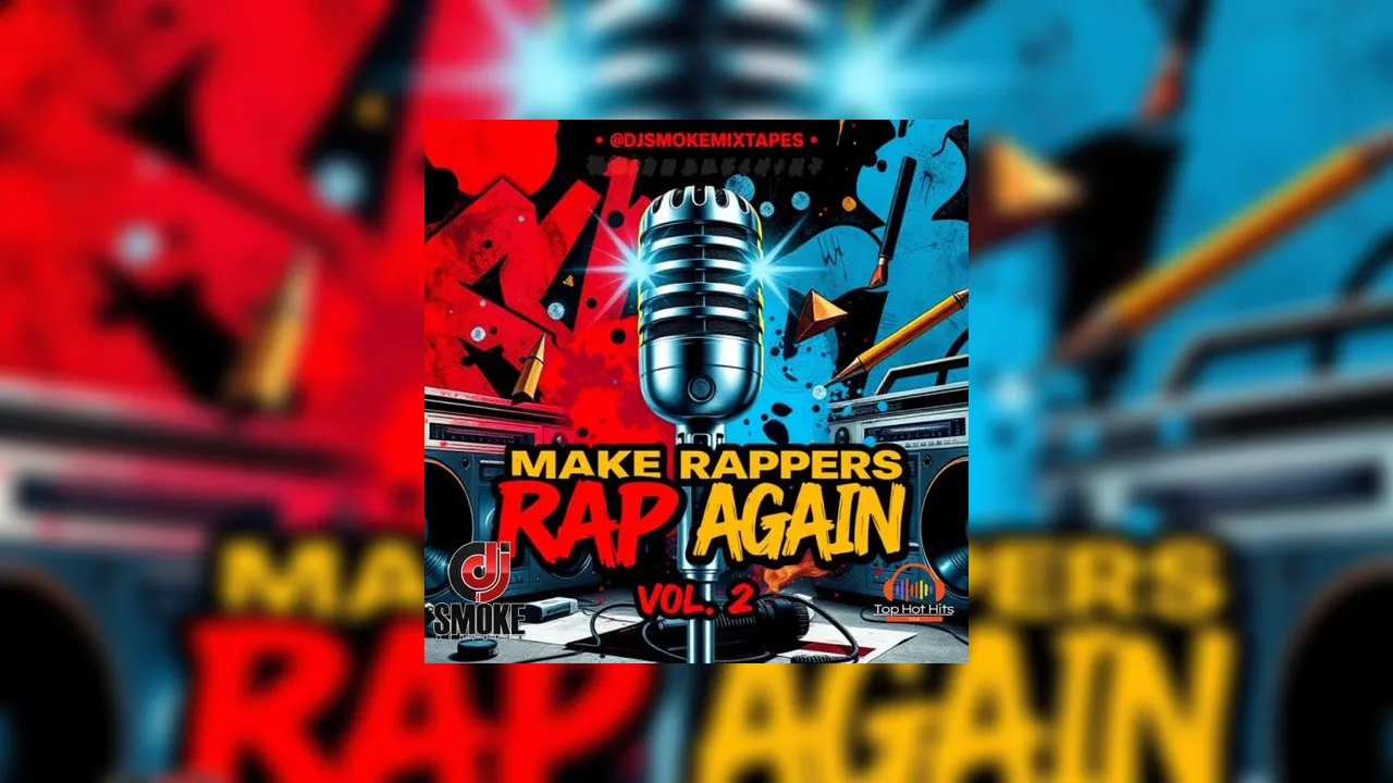Make Rappers Rap Again, Vol. 2 Mixtape Hosted by DJ Smoke