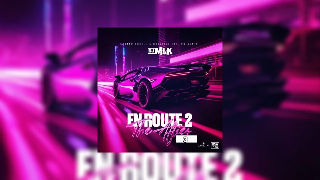 En Route 2 The Afties 3 Mixtape Hosted by DJ MLK