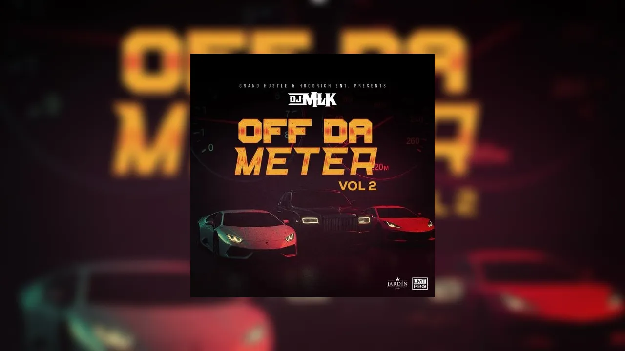 Off Da Meter, Vol. 2 Mixtape Hosted by DJ MLK