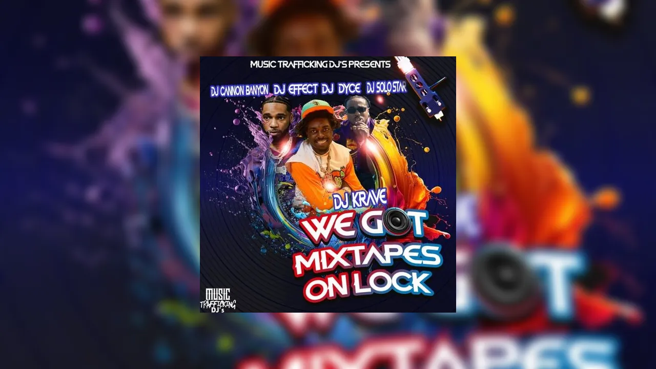 We Got Mixtapes On Lock Mixtape Hosted by DJ Krave, DJ Cannon Banyon ...