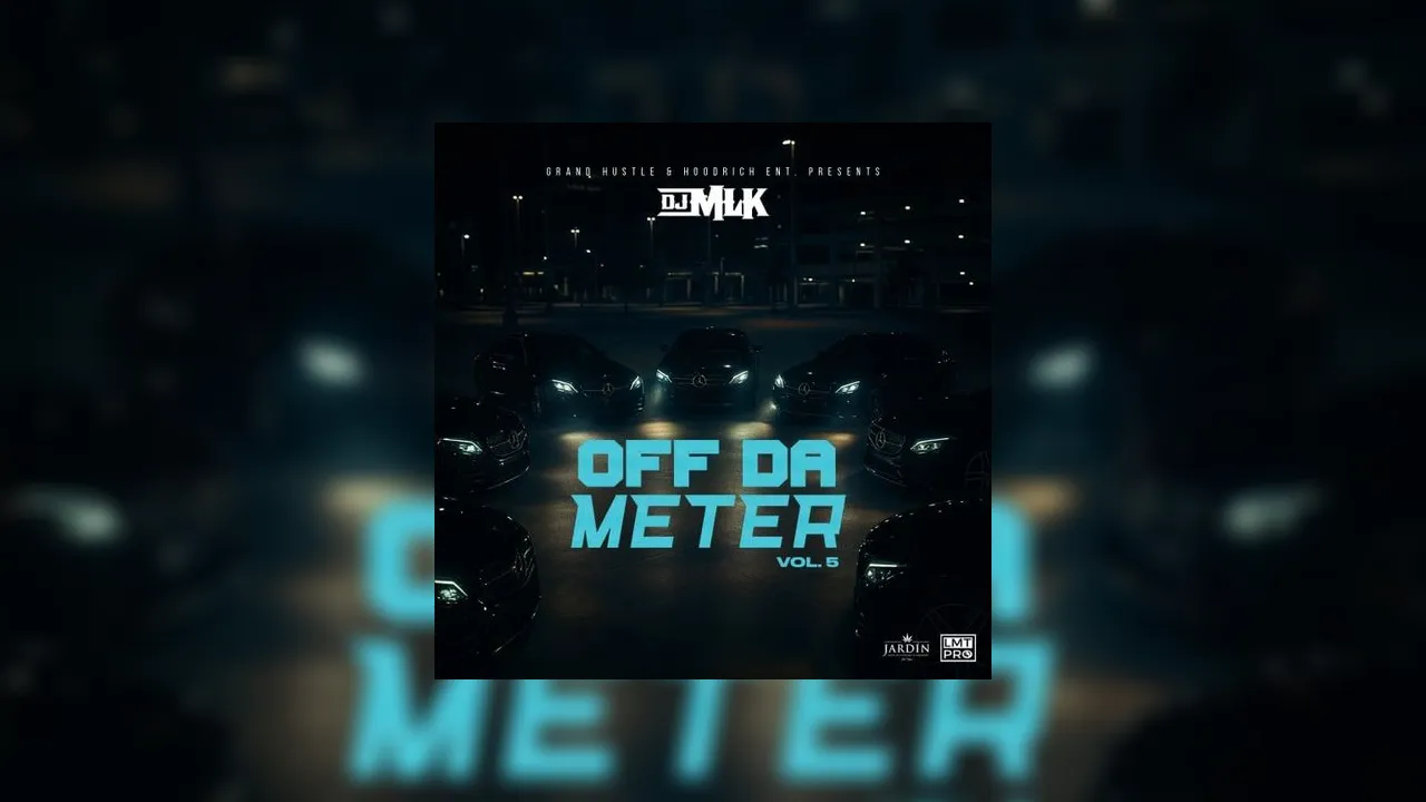 Off Da Meter, Vol. 5 Mixtape Hosted by DJ MLK