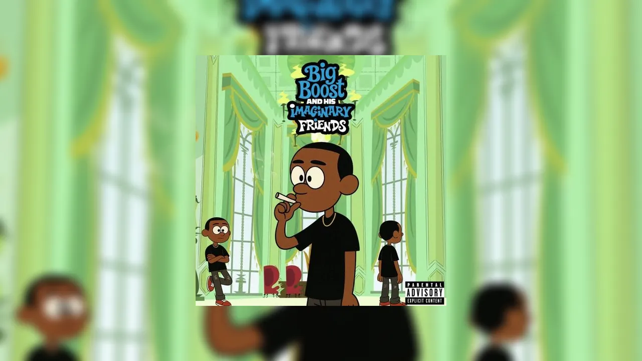 Big Boost And His Imaginary Friends Mixtape Hosted by LMT Pro