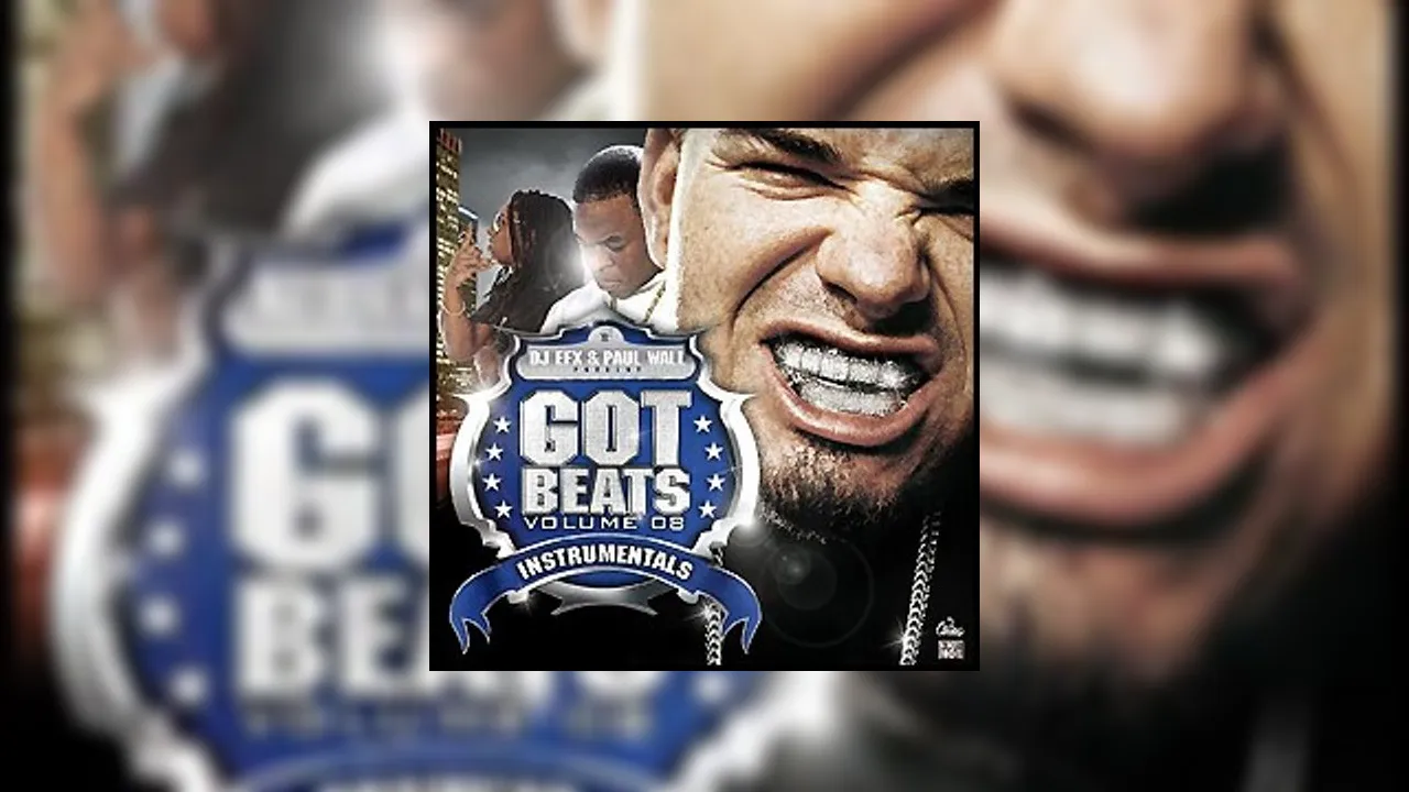 Got Beats Vol. 8 (Hosted by Paul Wall) Mixtape Hosted by DJ EFX