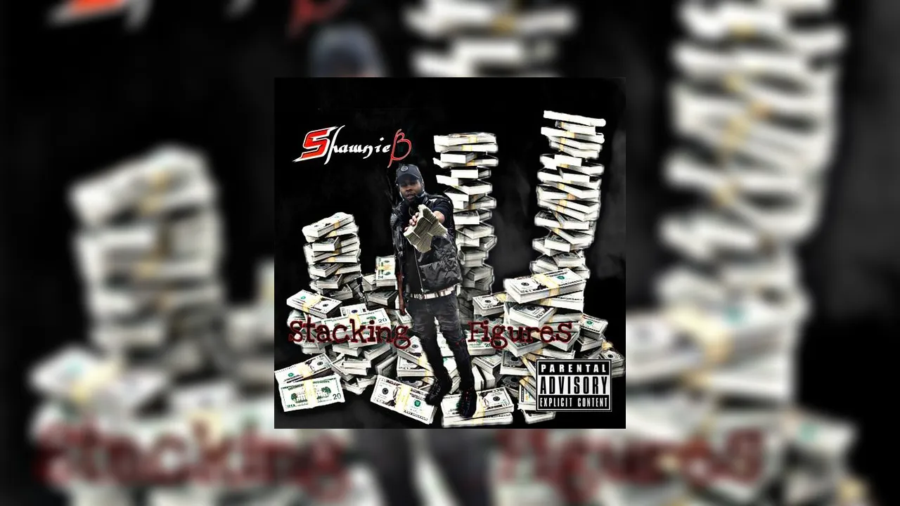 ShawnieB - Stacking Figures (Single) Mixtape Hosted by LMT Pro