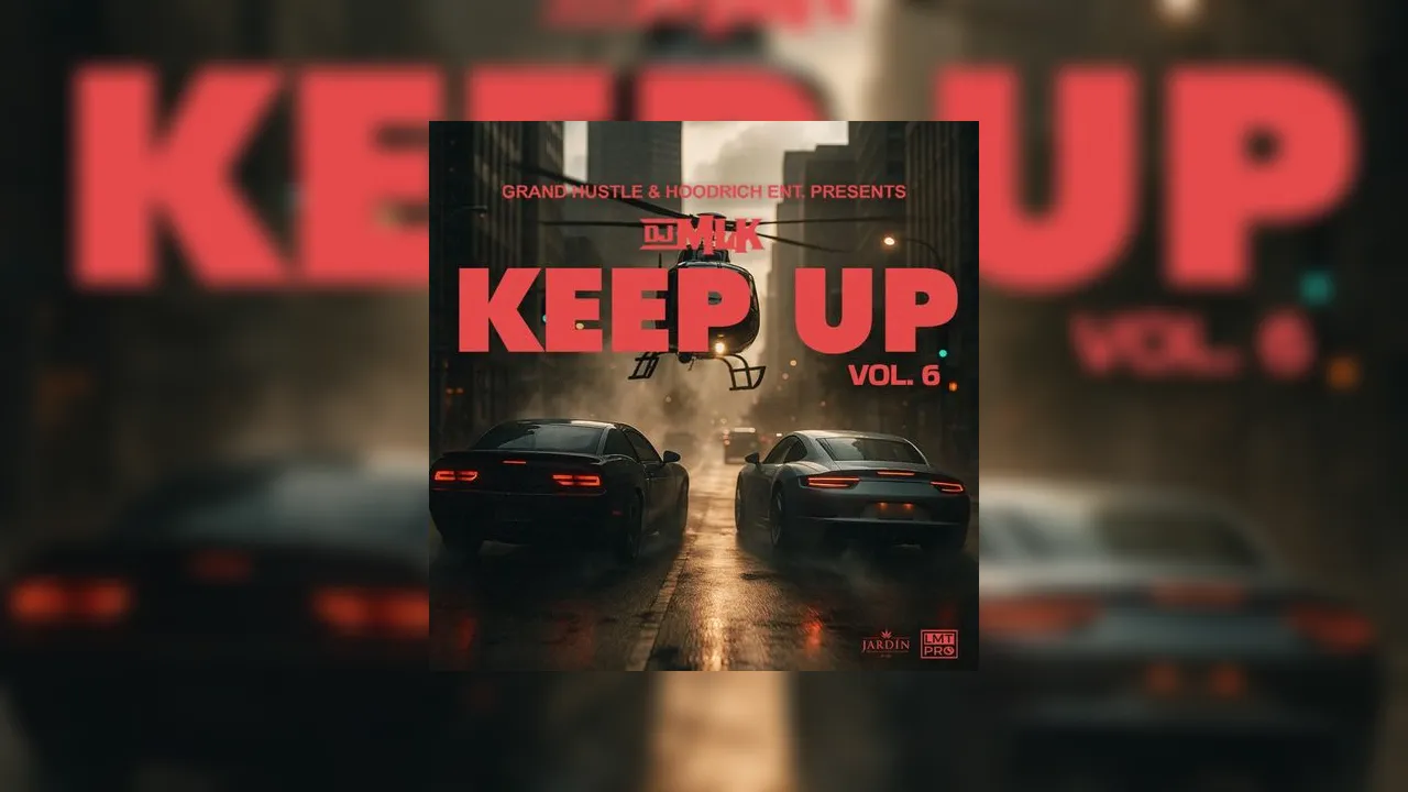 Keep Up, Vol. 6 Mixtape Hosted by DJ MLK