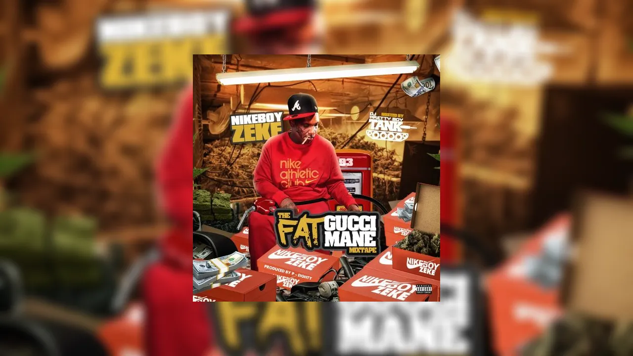 Nikeboy Zeke - The Fat Gucci Mane Mixtape Hosted by DJ Pretty Boy Tank ...