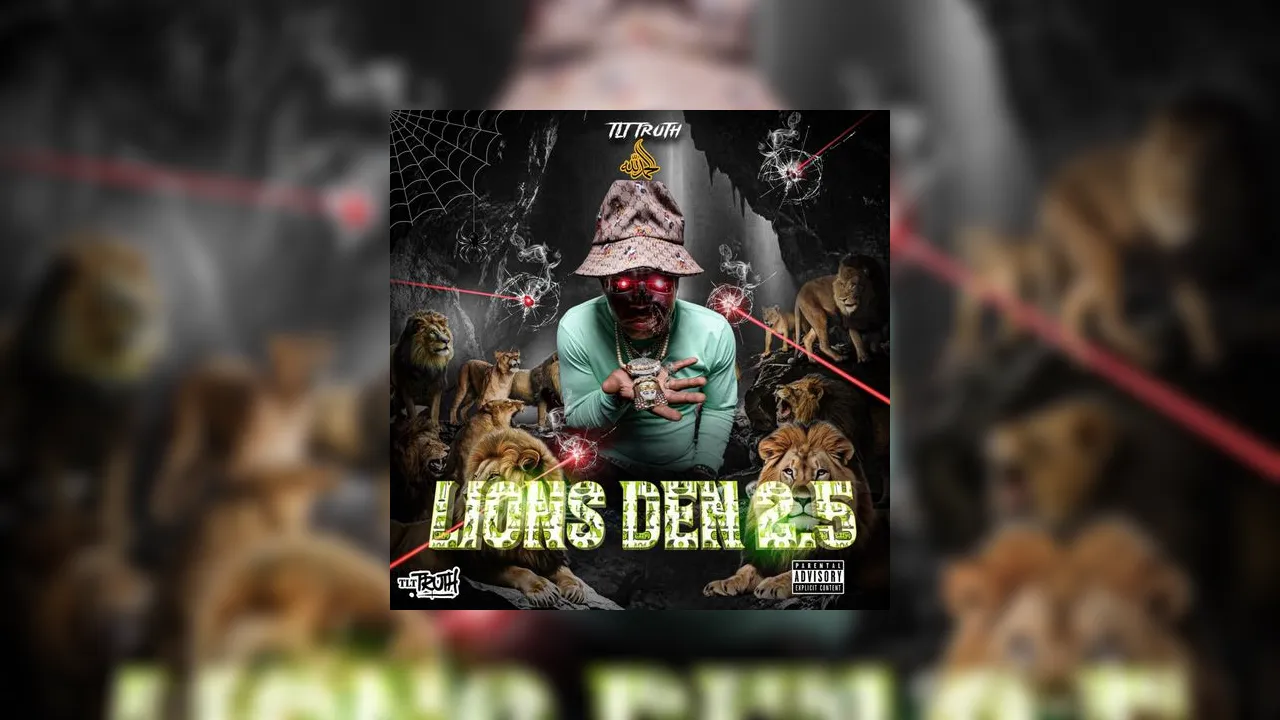 TLT Truth - Lions Den 2.5 Mixtape Hosted by LMT Pro