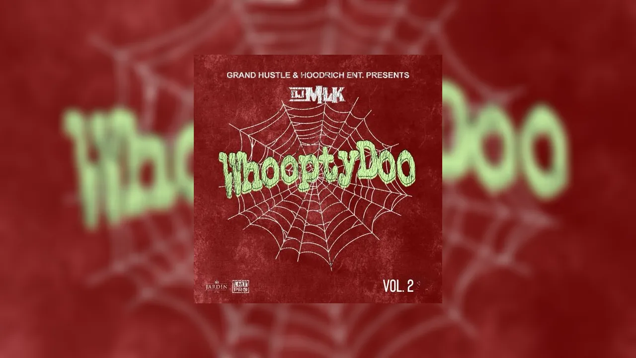Whoopty Doo, Vol. 2 Mixtape Hosted by DJ MLK