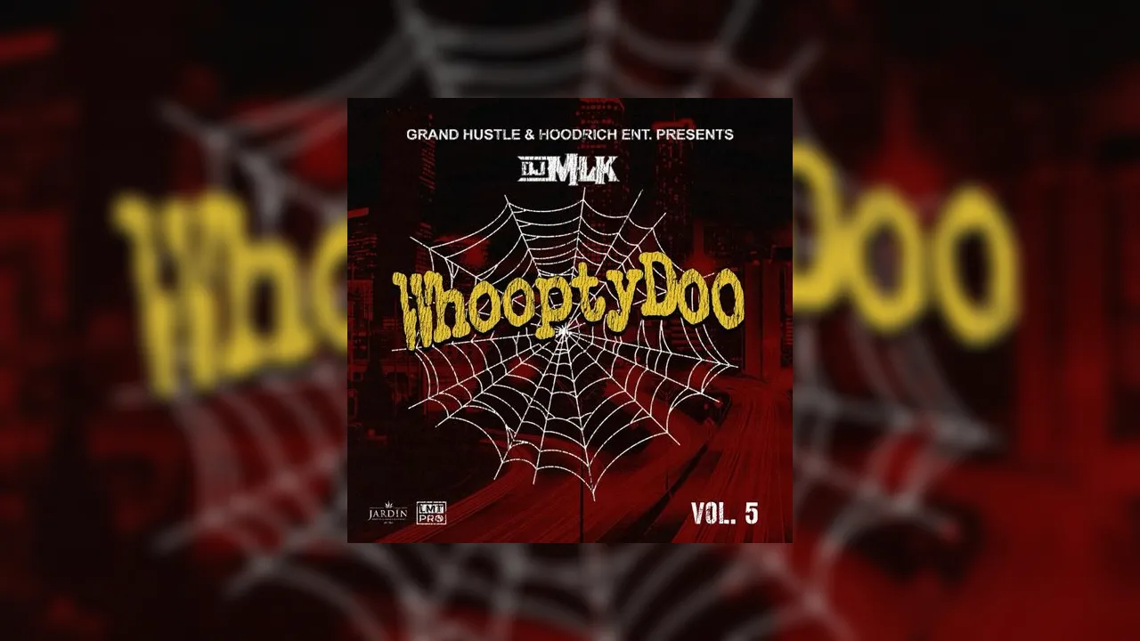 Whoopty Doo, Vol. 5 Mixtape Hosted by DJ MLK