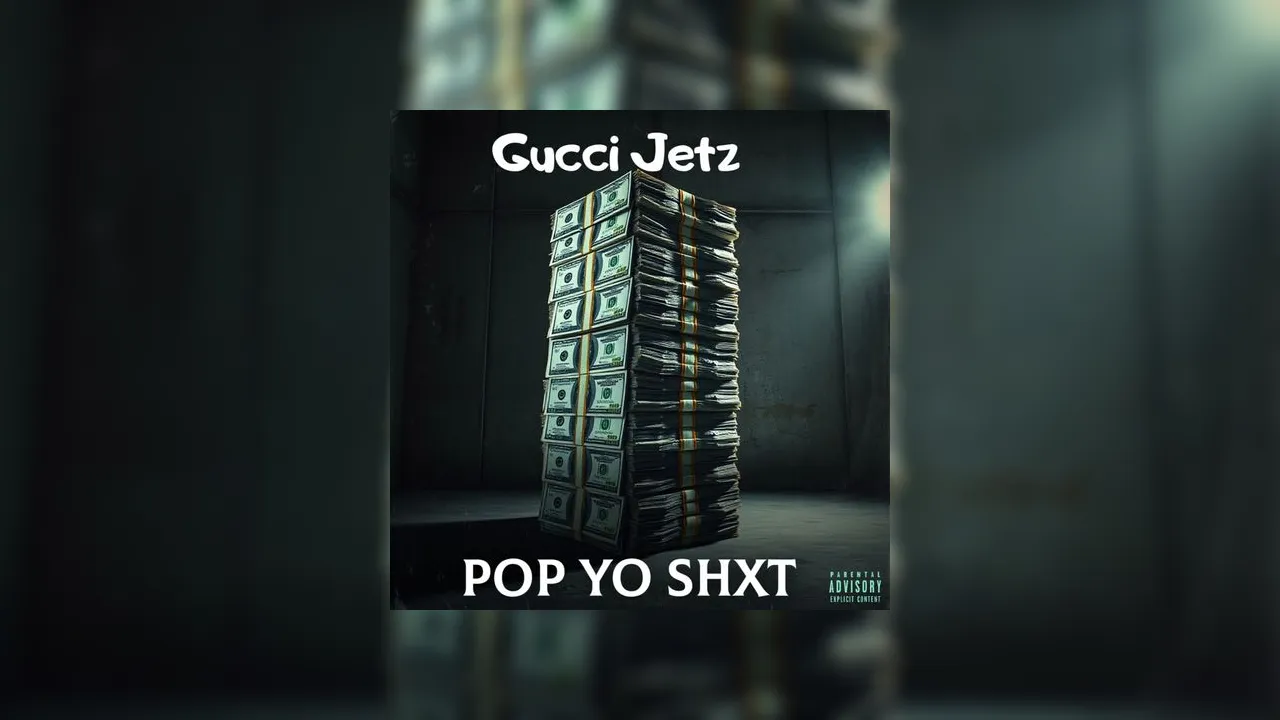 Gucci Jetz - Pop Yo Shxt (Single) Mixtape Hosted by Lawaun Films, LMT Pro