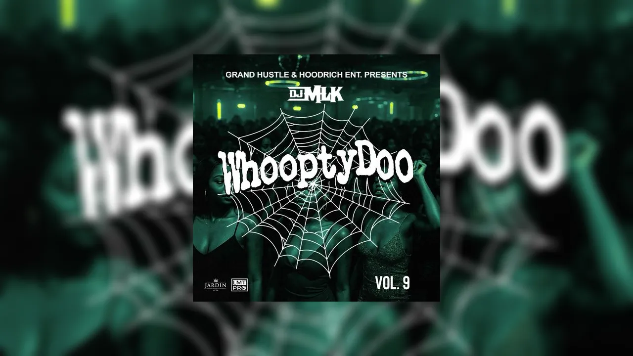 Whoopty Doo, Vol. 9 Mixtape Hosted by DJ MLK