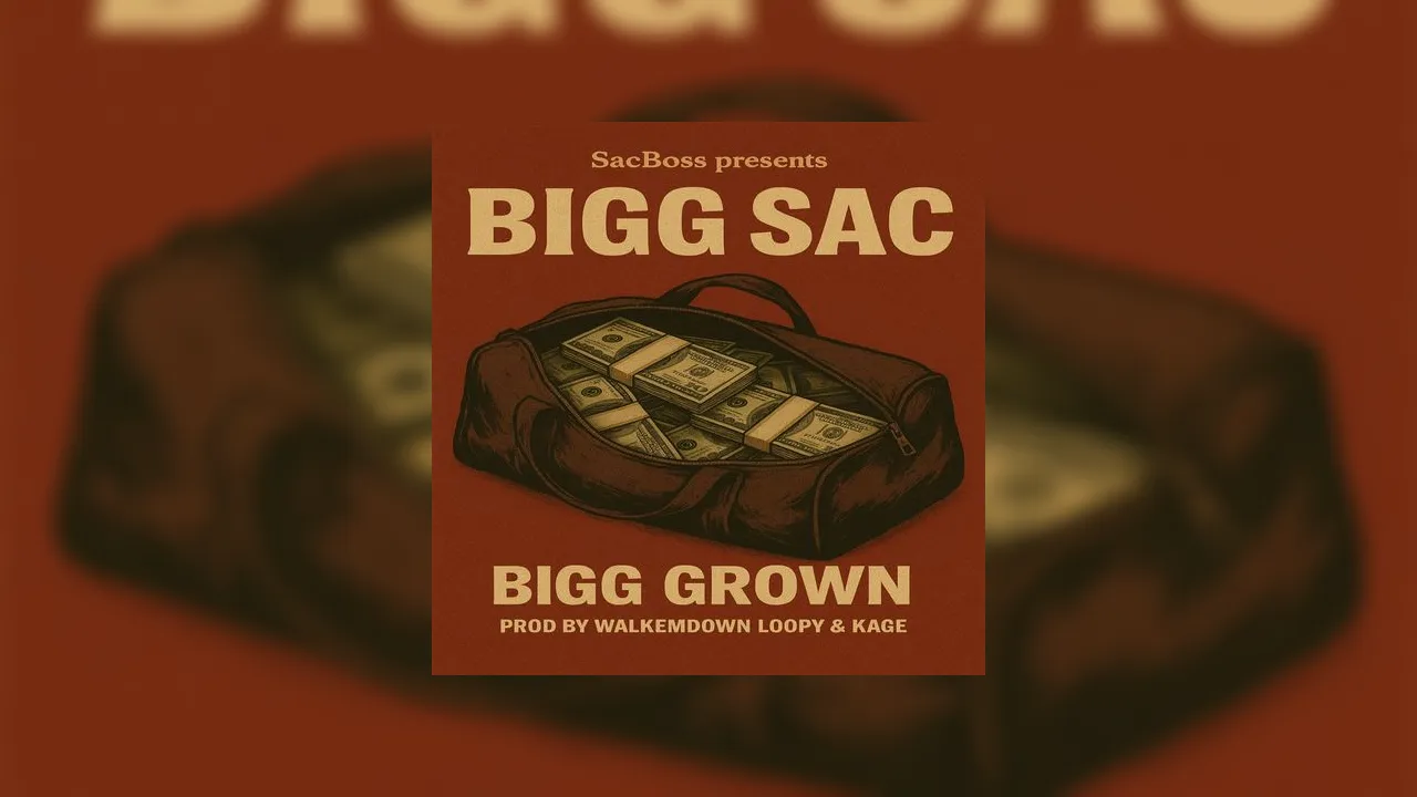 Bigg Grown - Bigg Sac Mixtape Hosted by Sac Boss, LMT Pro