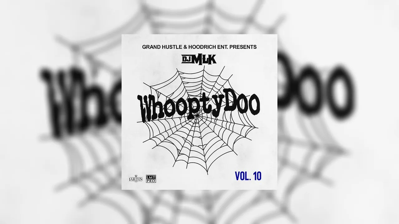 Whoopty Doo, Vol. 10 Mixtape Hosted by DJ MLK