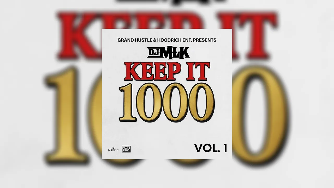 Keep It 1000 Mixtape Hosted by DJ MLK