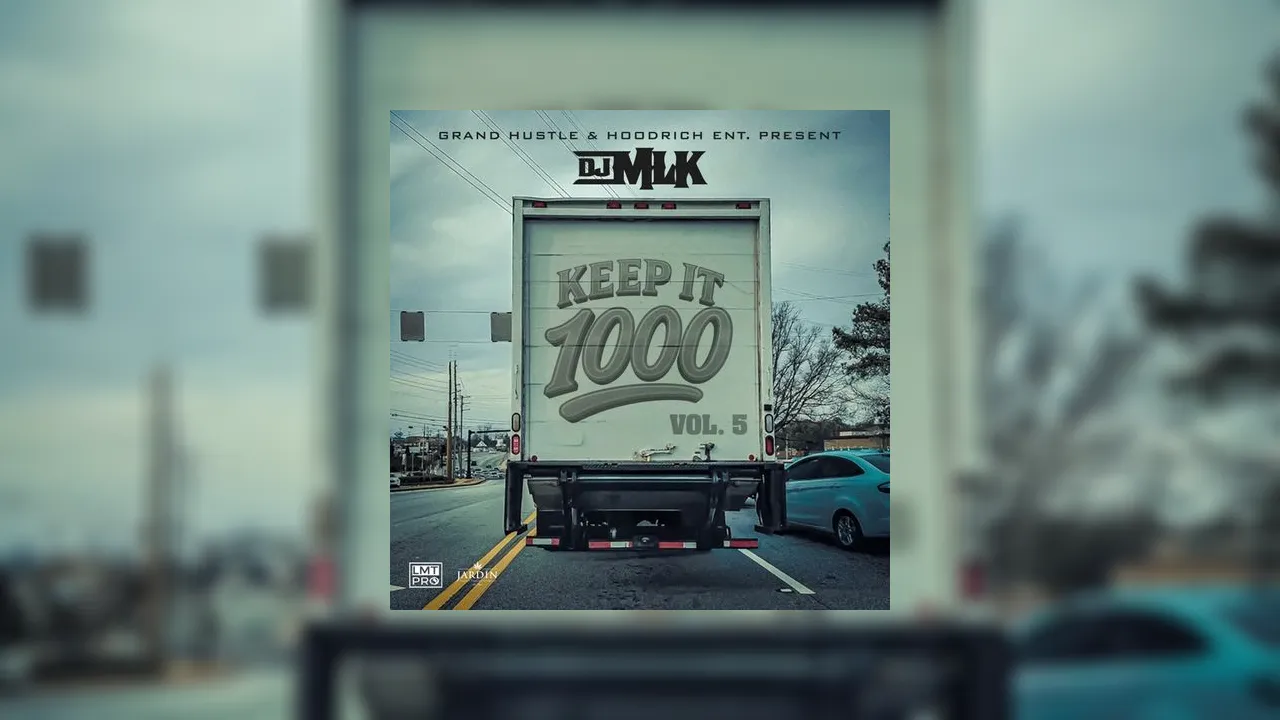 Keep It 1000, Vol. 5 Mixtape Hosted by DJ MLK