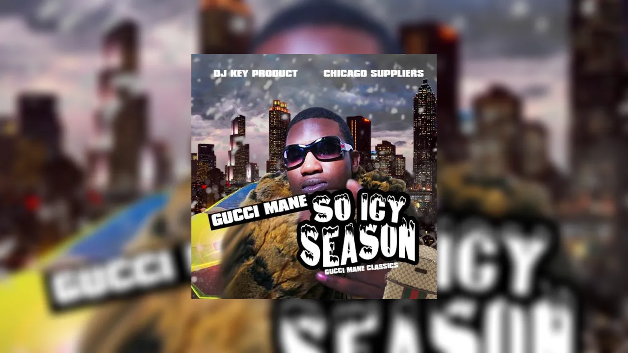 So Icy Season (Gucci Mane Classics) Mixtape Hosted by DJ Key Product ...