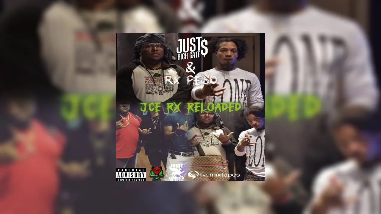 Just Rich Gates & Rx Peso - JCE RX (Reloaded) Mixtape Hosted by JCE ...
