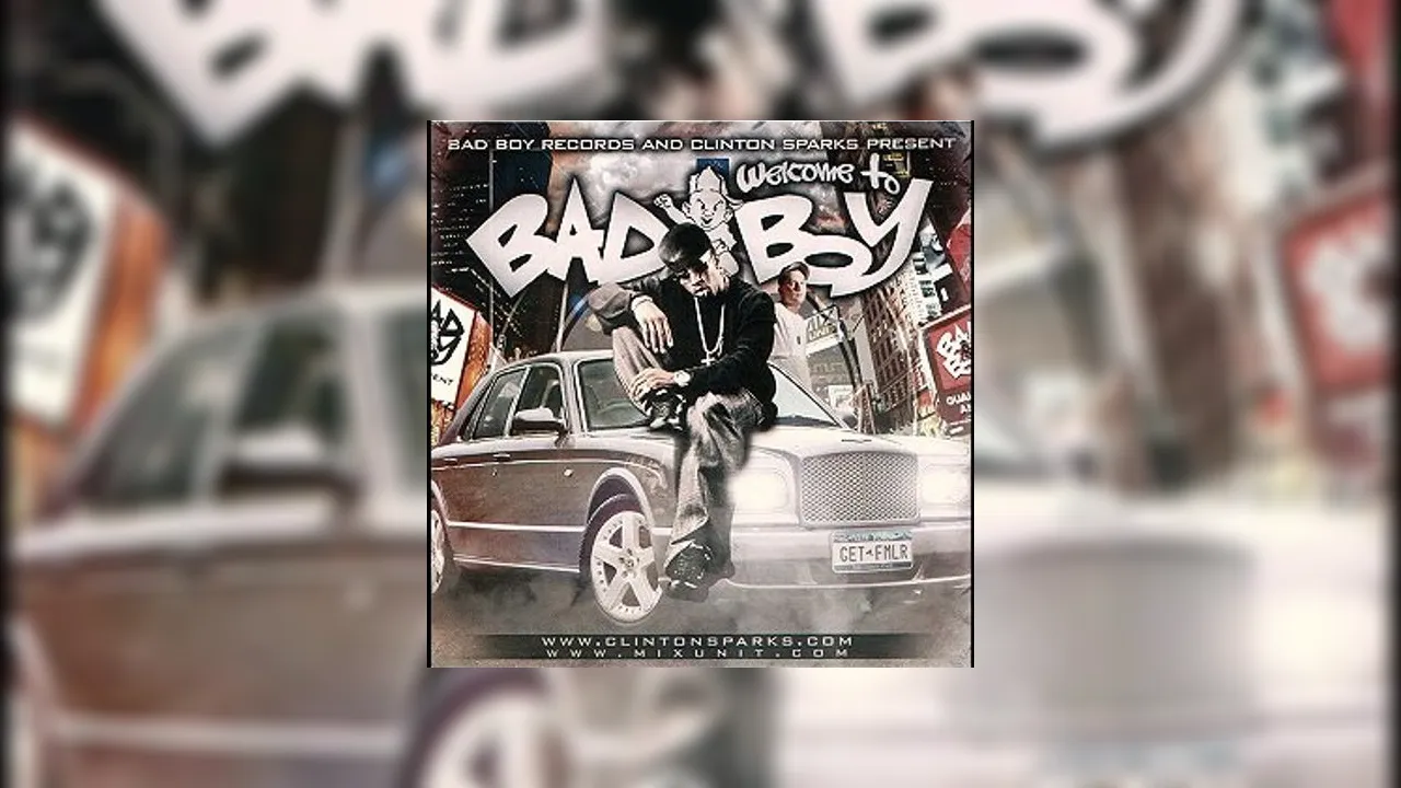 Welcome To Bad Boy Mixtape Hosted by Clinton Sparks