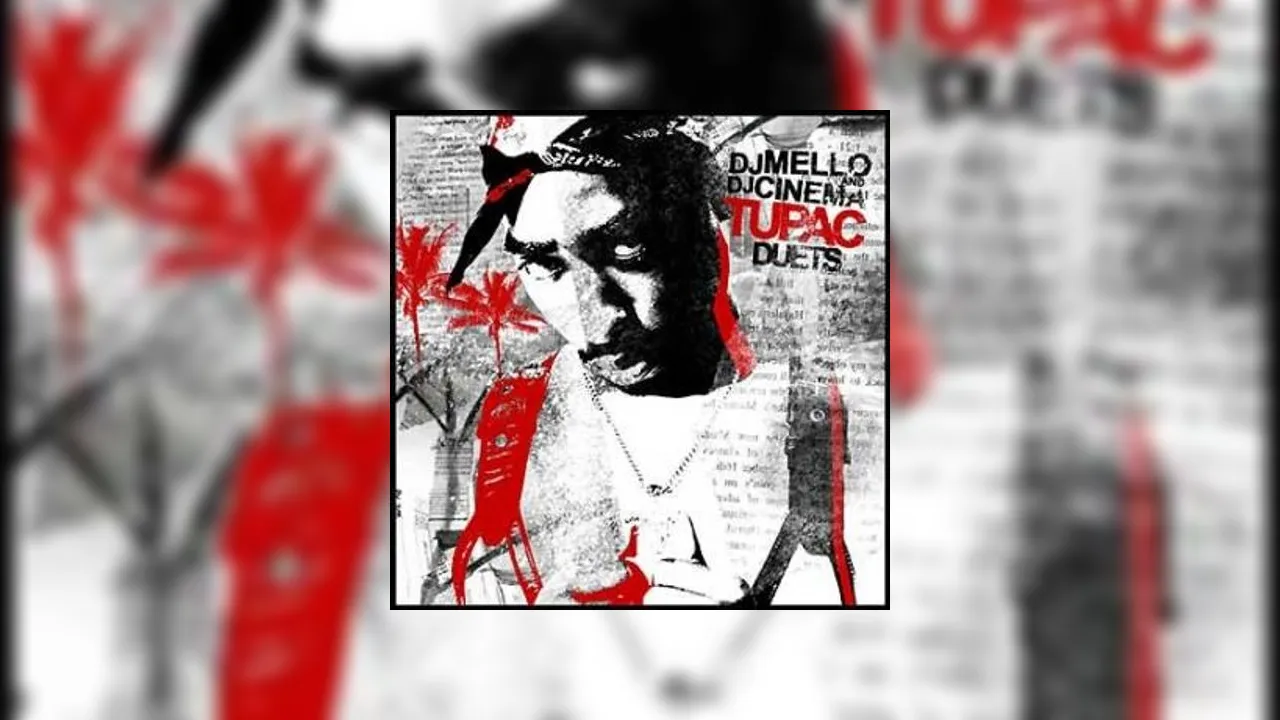 2Pac - Tupac Duets Mixtape Hosted by DJ Mello, DJ Cinema